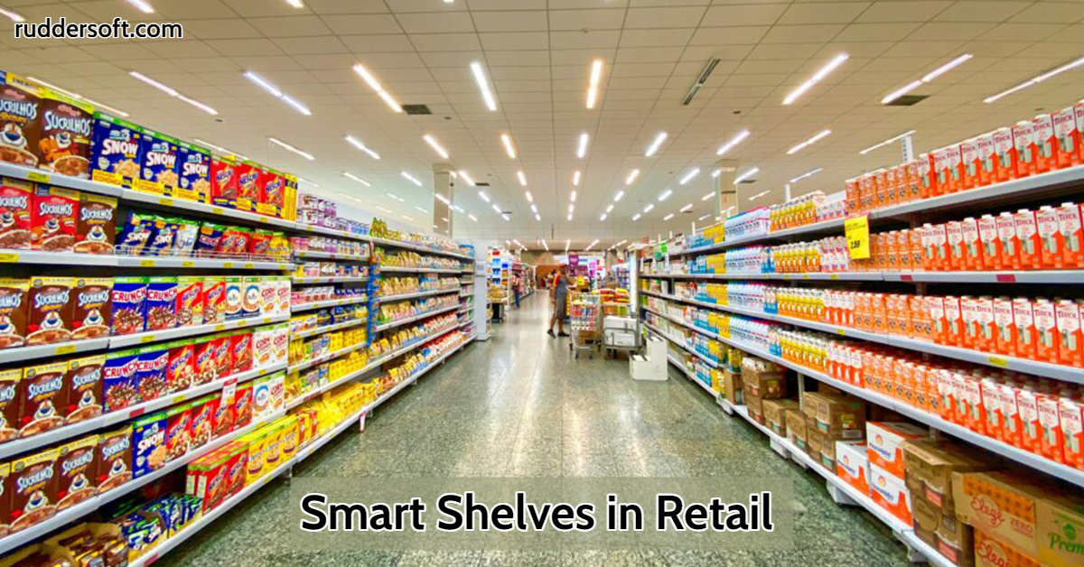 Smart Shelves In Retail: Shelf Management And Inventory Control